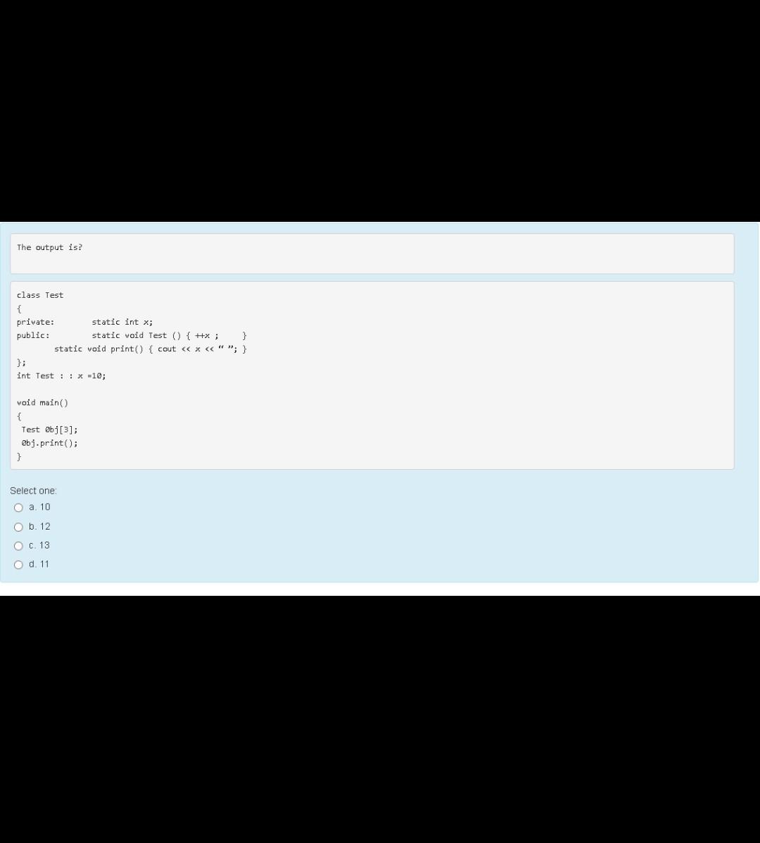 Solved The Output Is Class Test Private Static Int X