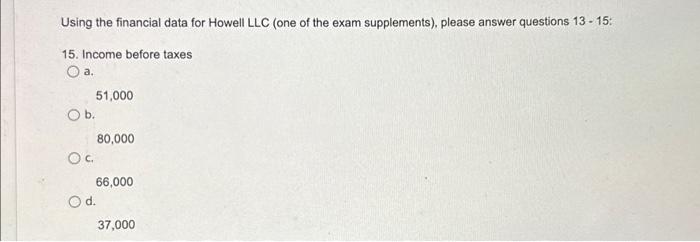 Solved Using the financial data for Howell LLC (one of the | Chegg.com