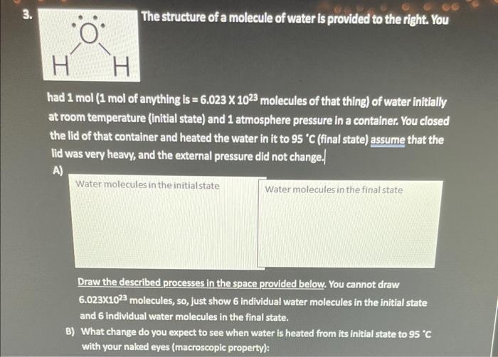 Solved The structure of a molecule of water is provided to | Chegg.com