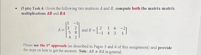 Solved - (5 pts) Task 4: Given the following two matrices A | Chegg.com