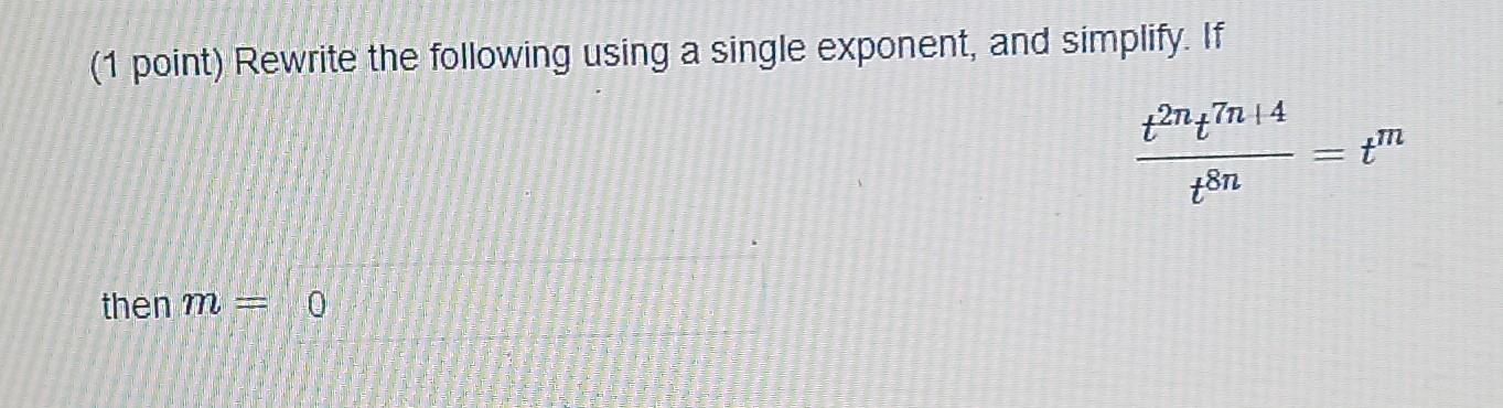 Solved (1 point) Rewrite the following using a single | Chegg.com