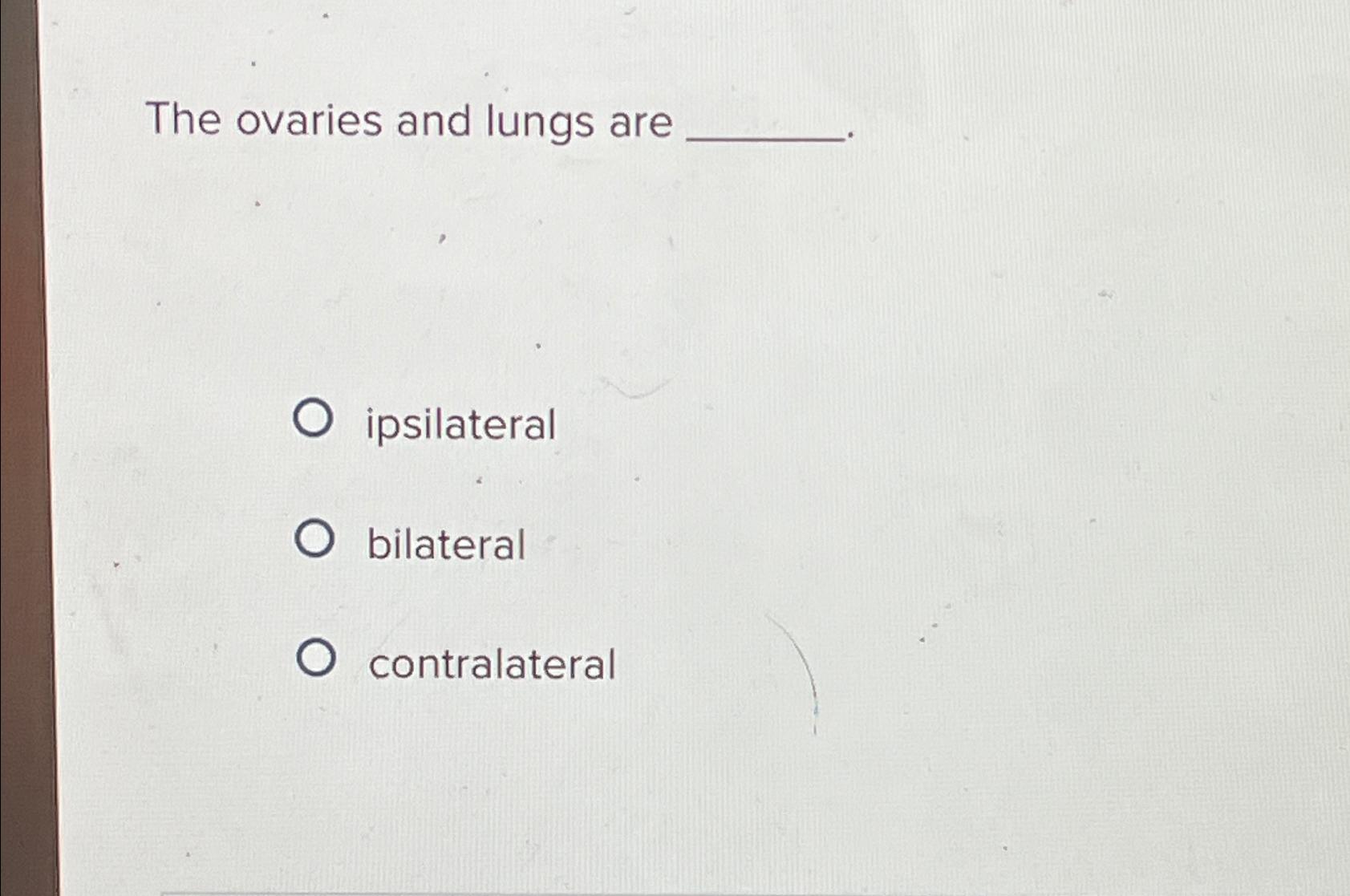 Solved The ovaries and lungs | Chegg.com