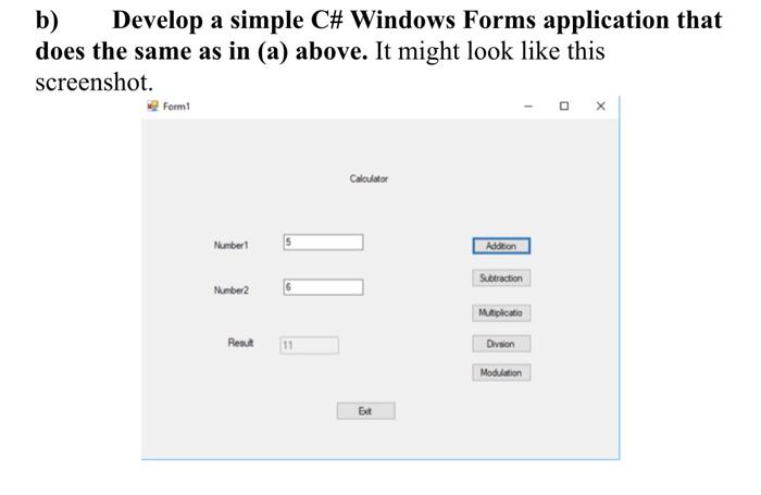 Solved B Develop A Simple C Windows Forms Application That