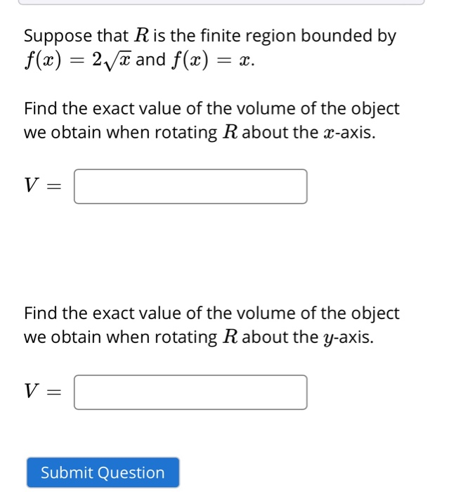 Solved Suppose that R is the finite region bounded by f(x) = | Chegg.com