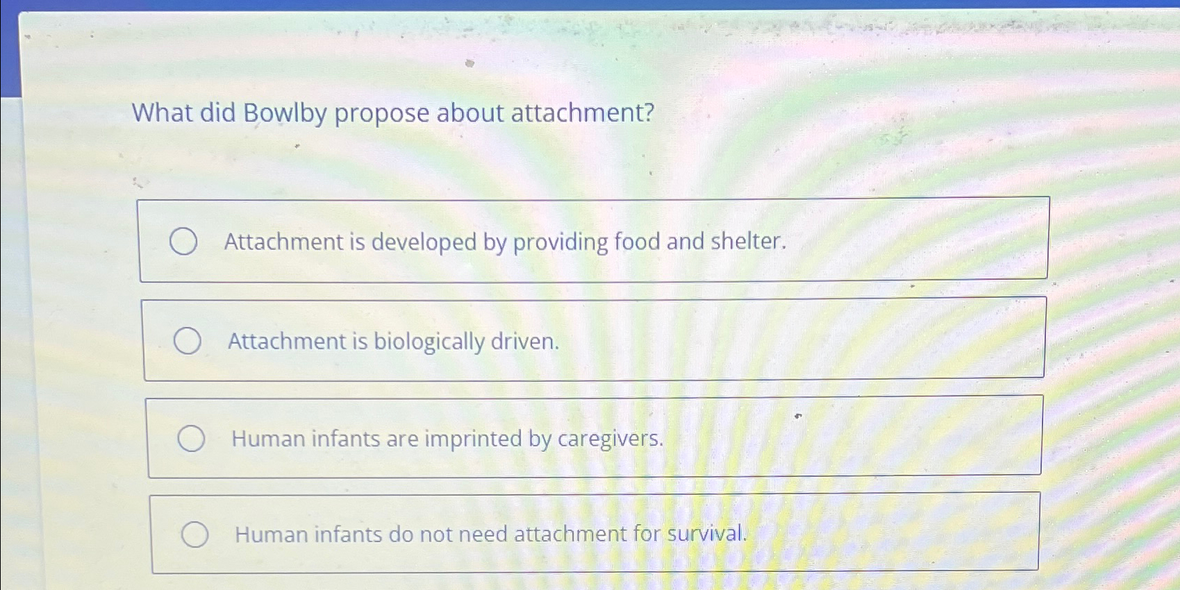 Solved What did Bowlby propose about attachment?Attachment | Chegg.com