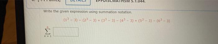Solved Write the given expression using summation notation. | Chegg.com
