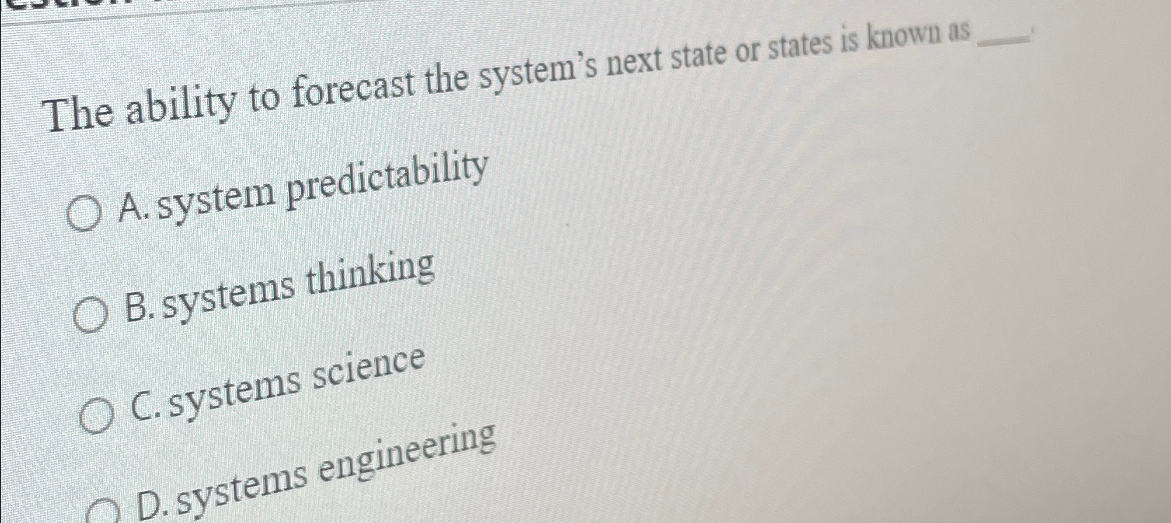 Solved The ability to forecast the system's next state or | Chegg.com