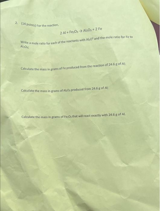 Solved 2. (14 points) For the reaction, 2Al+Fe2O3→Al2O3+2Fe | Chegg.com