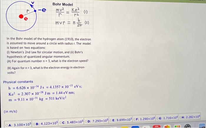 Solved Bohr Model rmv2=r2Ke2(1)mvr=n2πh(2) In the Bohr model | Chegg.com