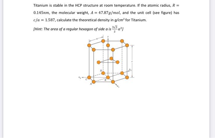 Solved Titanium is stable in the HCP structure at room | Chegg.com