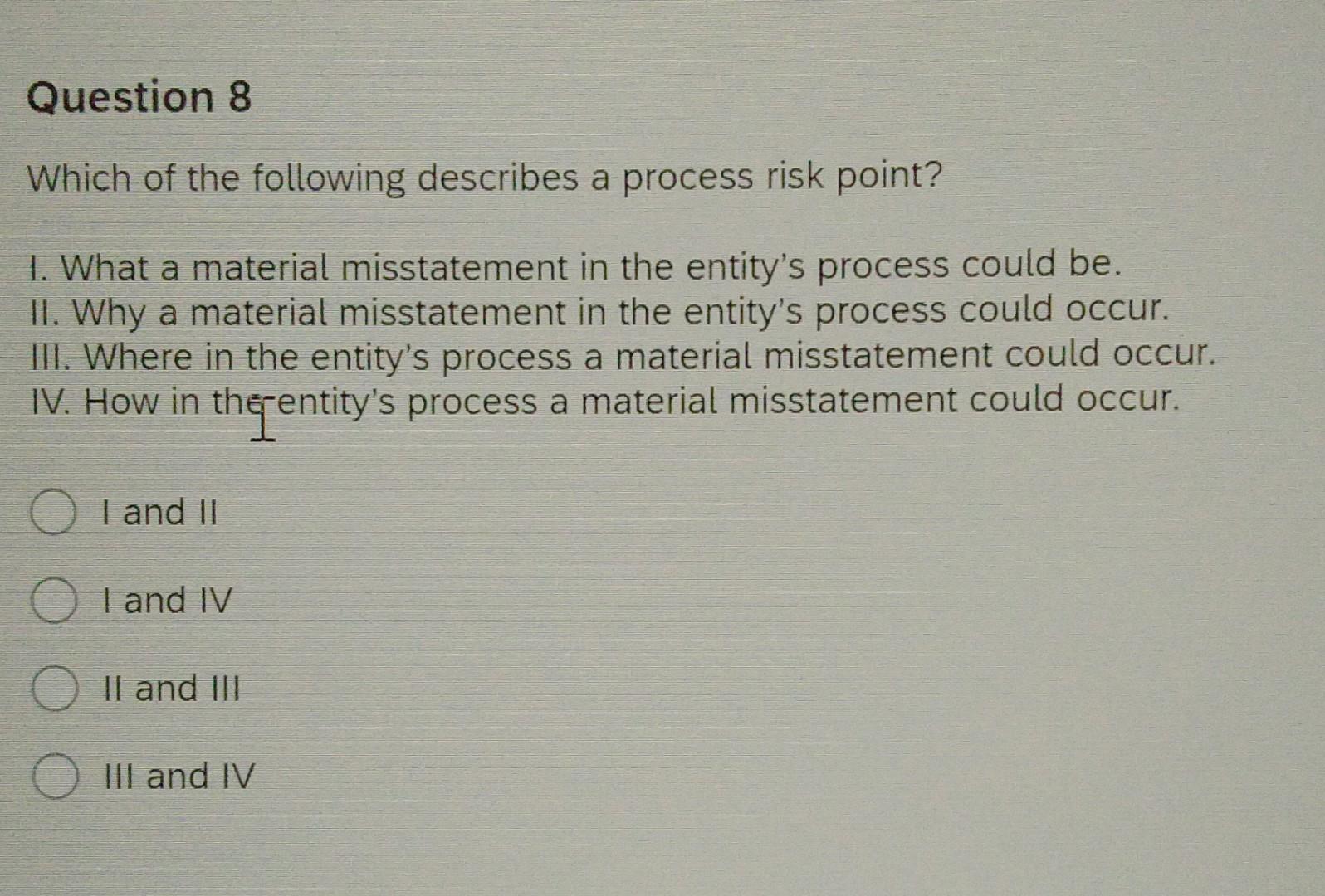 Solved Which of the following describes a process risk | Chegg.com