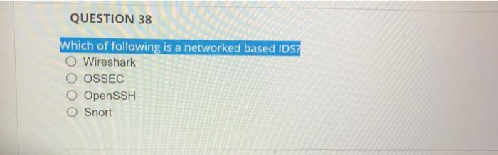 Solved Which of following is a networked based IDS? | Chegg.com