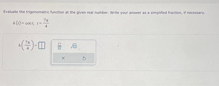 Solved Evaluate the trigonometric function at the given real | Chegg.com