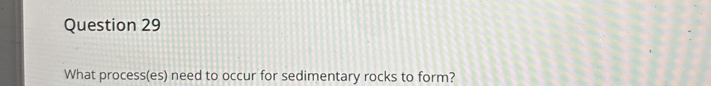 Solved Question 29What process(es) ﻿need to occur for | Chegg.com