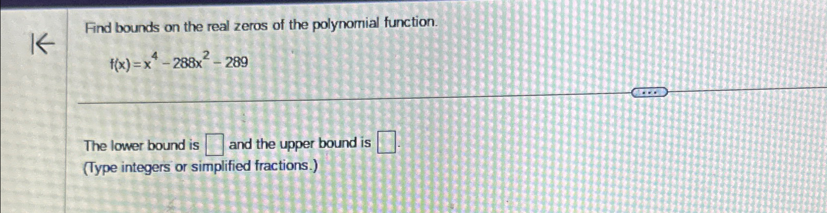 Solved Find bounds on the real zeros of the polynomial | Chegg.com