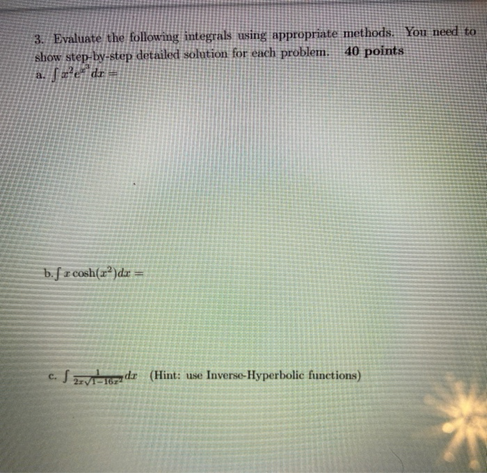 Solved 3. Evaluate the following integrals using appropriate | Chegg.com