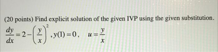 Solved (20 points) Find explicit solution of the given IVP | Chegg.com