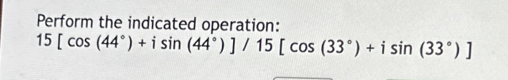 Solved Perform the indicated | Chegg.com