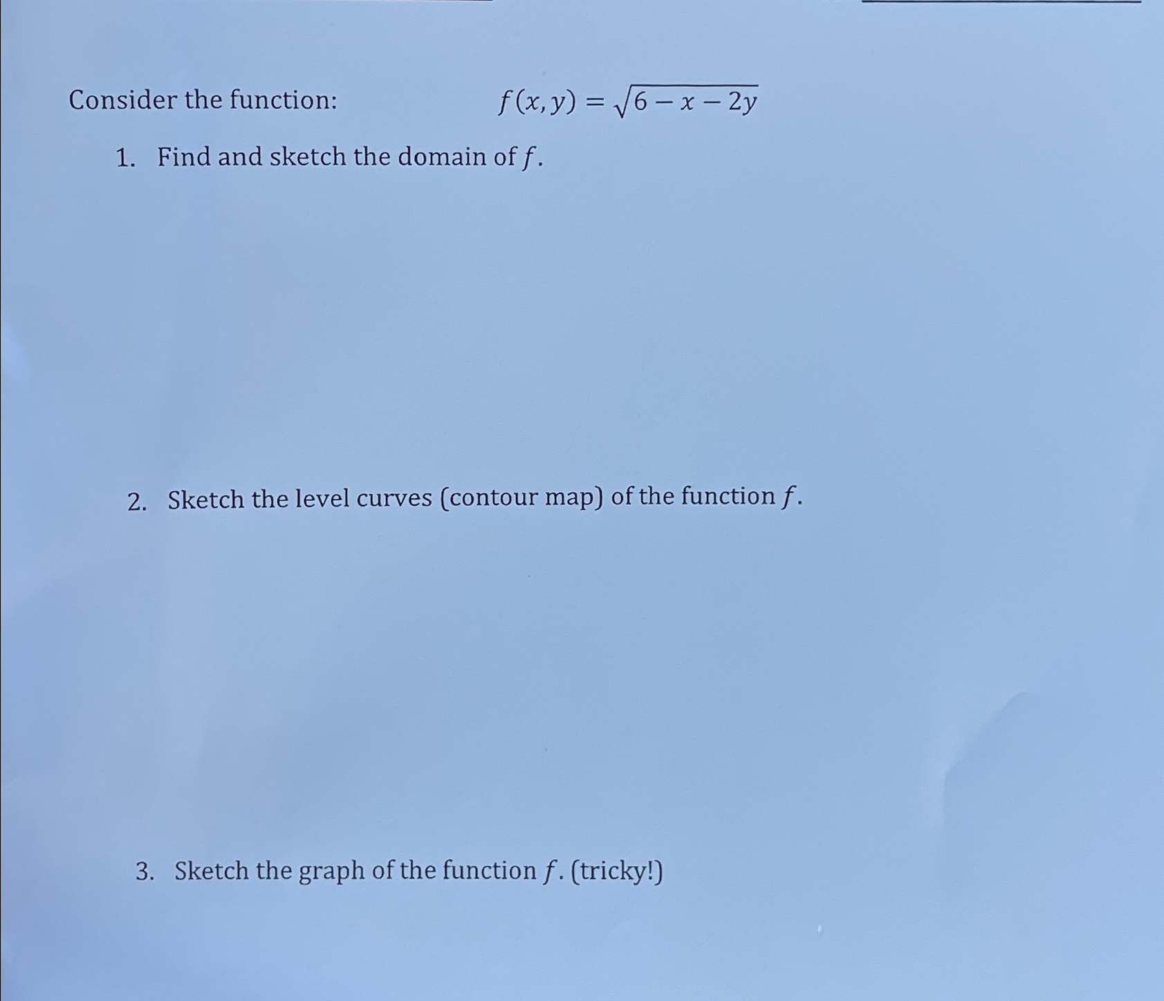 Solved Consider the function:f(x,y)=6-x-2y2Find and sketch | Chegg.com