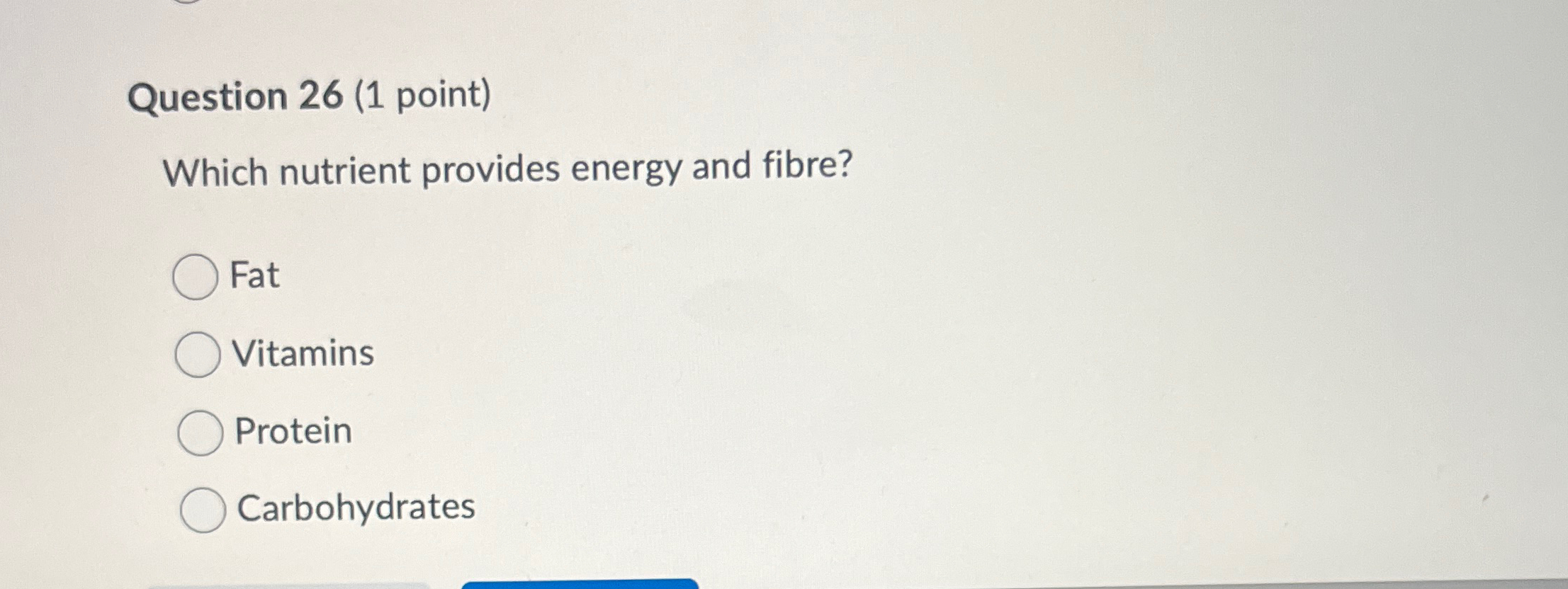 Solved Question 26 (1 ﻿point)Which nutrient provides energy | Chegg.com