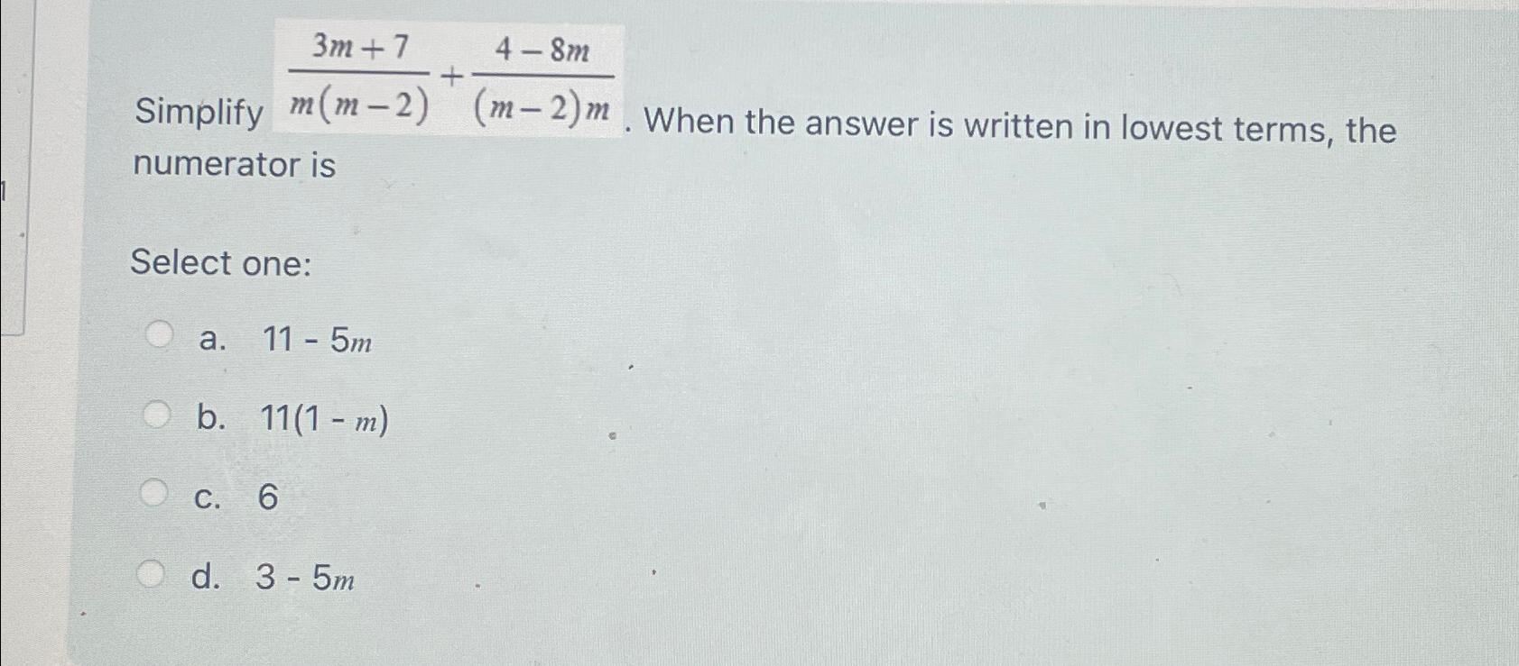 Solved Simplify 3m+7m(m-2)+4-8m(m-2)m. ﻿When the answer is | Chegg.com