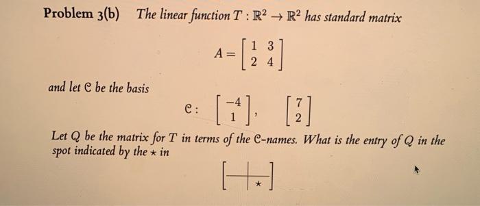 Solved Problem 3( b) The linear function T:R2→R2 has | Chegg.com