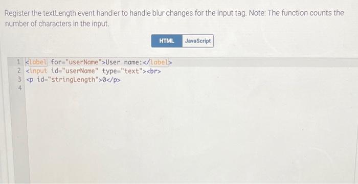 Solved Register the textLength event handler to handle blur | Chegg.com