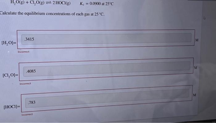 Solved H2O(g)+Cl2O(g)⇌2HOCl(g)Kc=0.0900 at 25∘C Calculate | Chegg.com