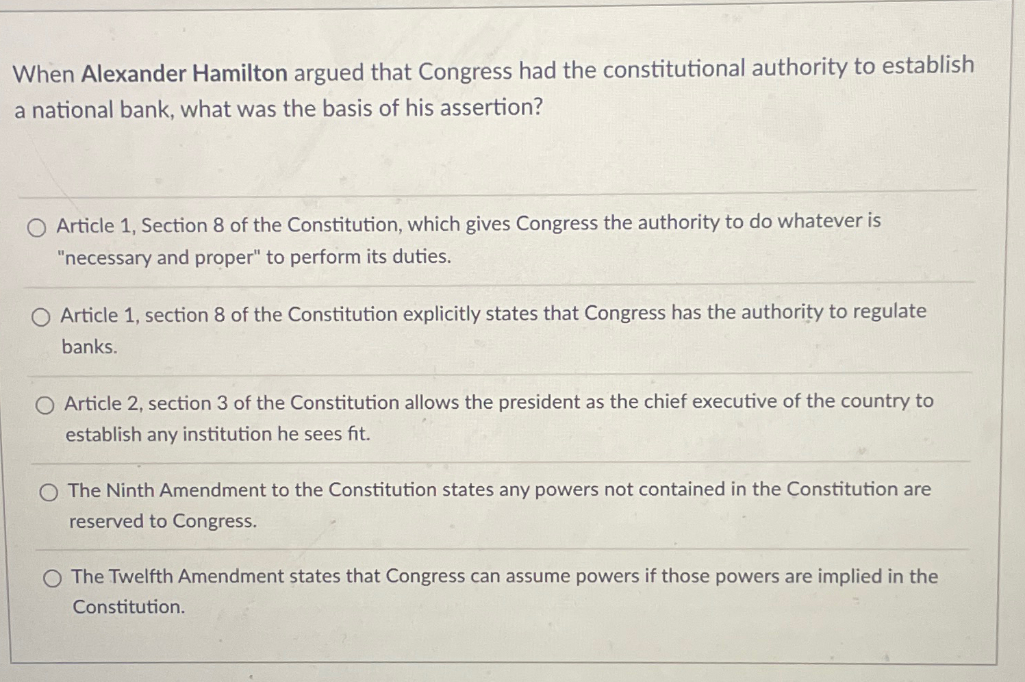 Solved When Alexander Hamilton argued that Congress had the | Chegg.com
