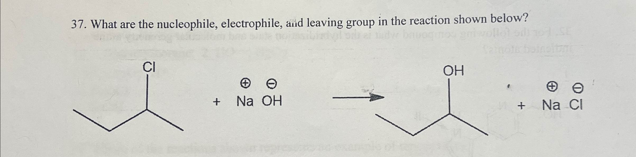 What are the nucleophile, electrophile, and leaving | Chegg.com