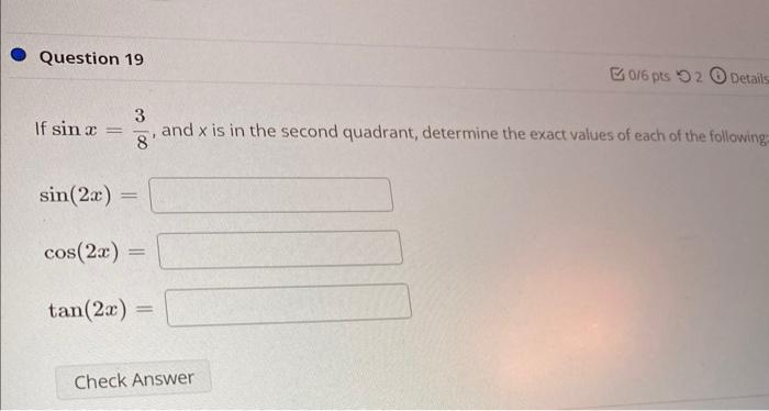Solved If sinx=83, and x is in the second quadrant, | Chegg.com