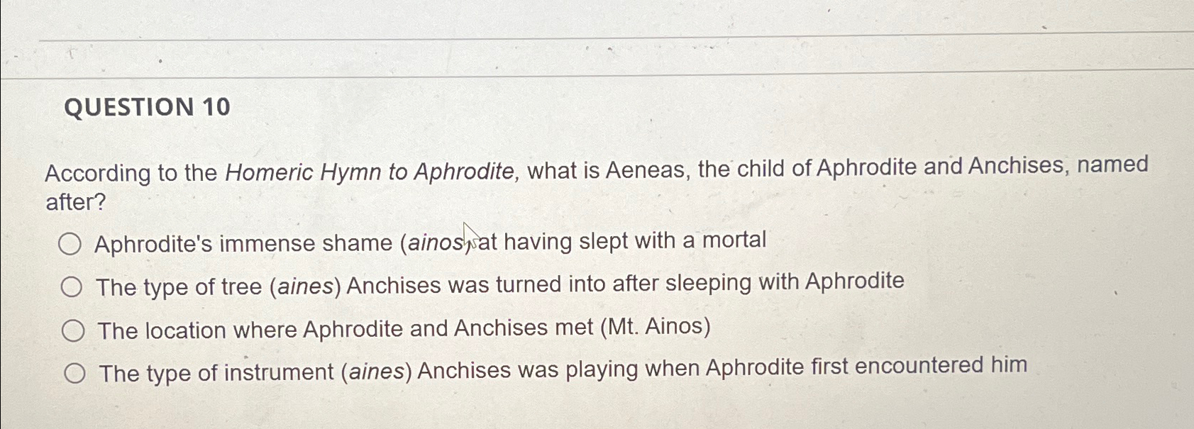 Solved QUESTION 10\\nAccording to the Homeric Hymn to | Chegg.com