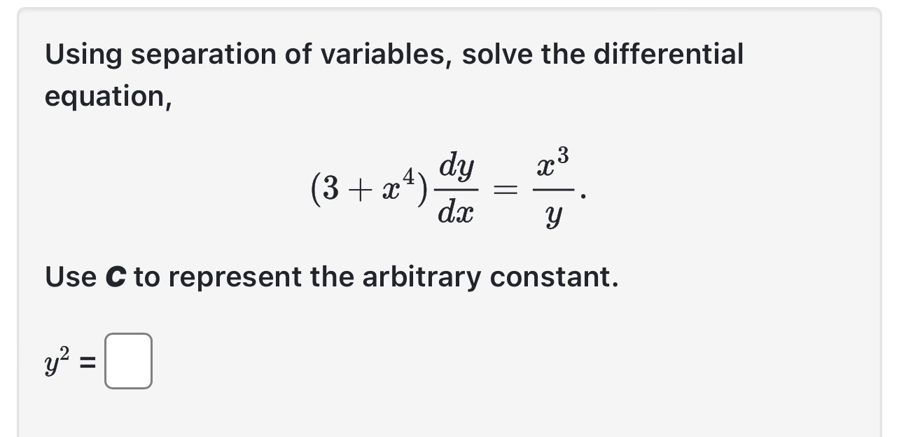 Solved Using separation of variables, solve the differential | Chegg.com