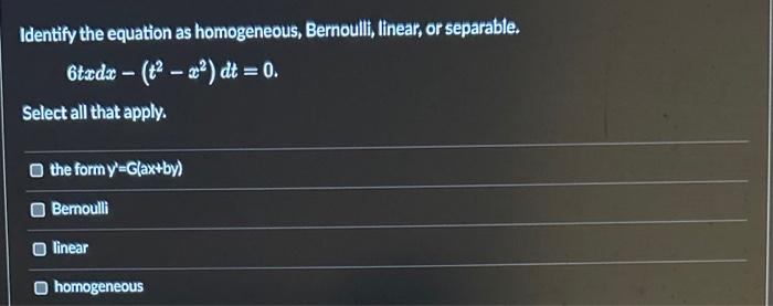 Solved Identify the equation as homogeneous, Bernoulli, | Chegg.com