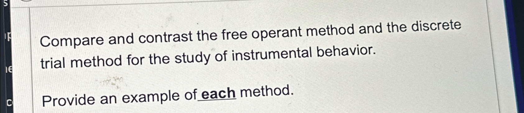 Solved Compare and contrast the free operant method and the | Chegg.com