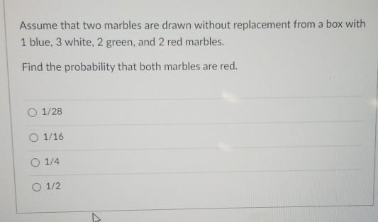 Solved Assume that two marbles are drawn without replacement | Chegg.com