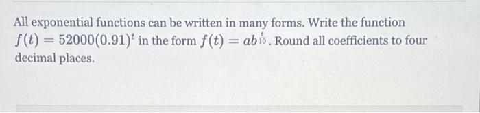 Solved All exponential functions can be written in many | Chegg.com