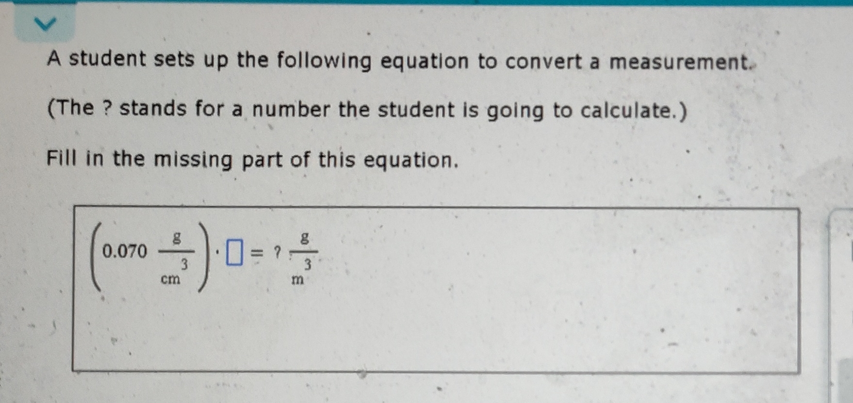 Solved A student sets up the following equation to convert a | Chegg.com
