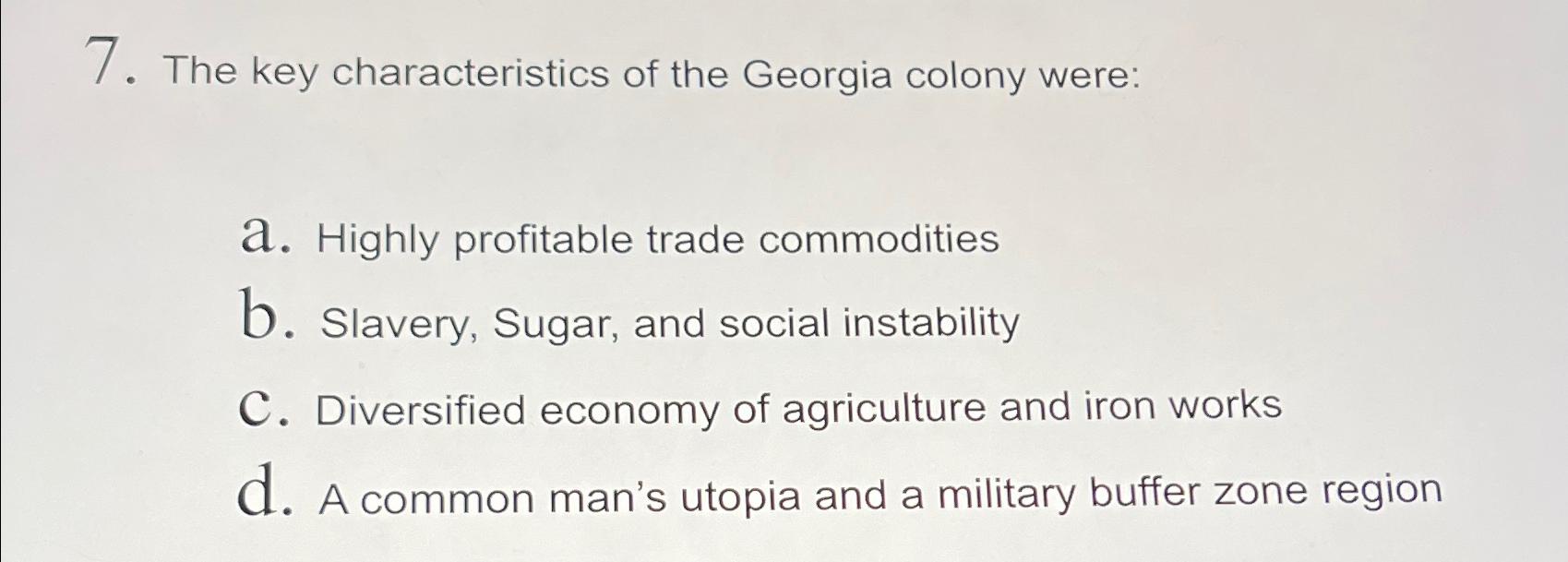Solved What are the key characteristics of the Georgia | Chegg.com