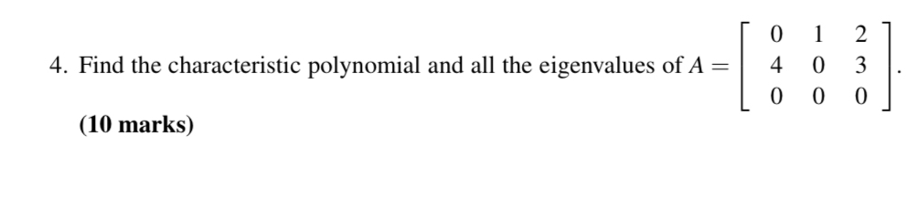 Solved Find the characteristic polynomial and all the | Chegg.com