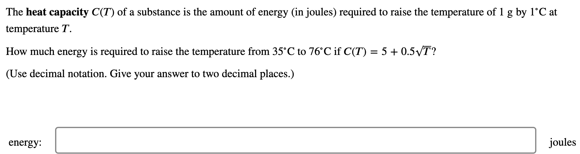 Solved The heat capacity C(T) ﻿of a substance is the amount | Chegg.com