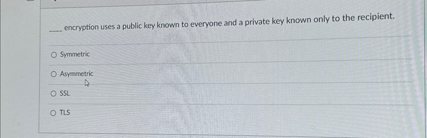 Solved encryption uses a public key known to everyone and a | Chegg.com