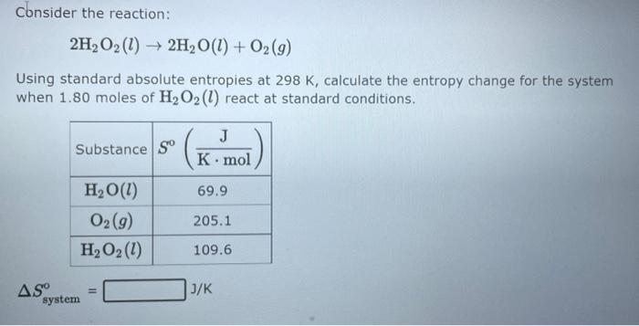Solved Consider the reaction: 2H2O2(l)→2H2O(l)+O2(g) Using | Chegg.com