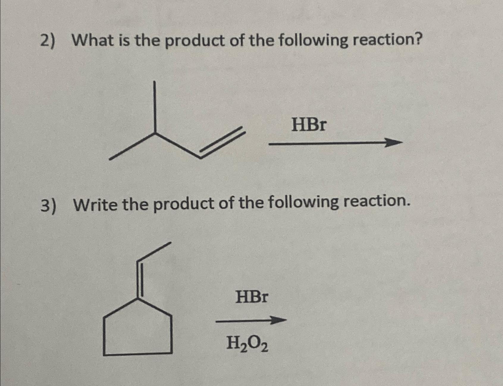 Solved What is the product of the following reaction?Write | Chegg.com