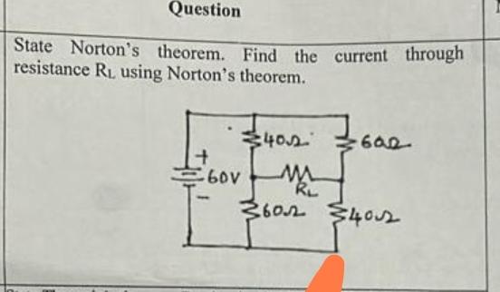 Solved QuestionState Norton's theorem. Find the current | Chegg.com