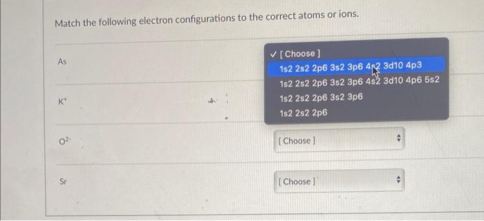 Solved Match the following electron configurations to the | Chegg.com