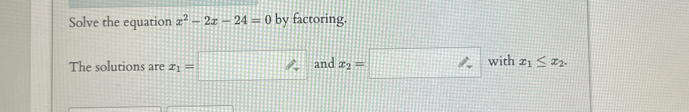 Solved Solve the equation x2-2x-24=0 ﻿by factoring.The | Chegg.com