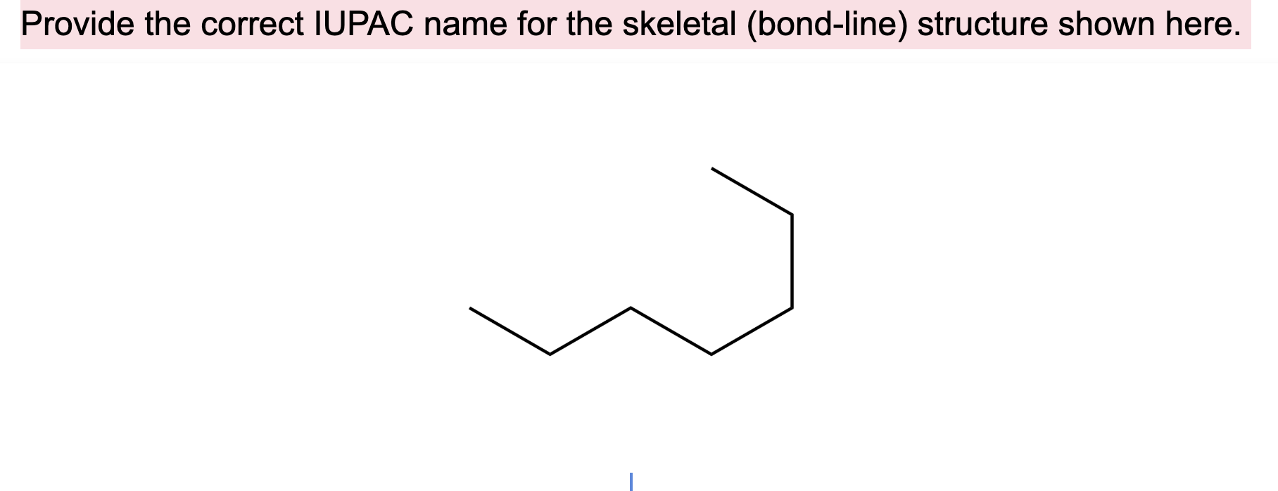 Solved Provide the correct IUPAC name for the skeletal | Chegg.com
