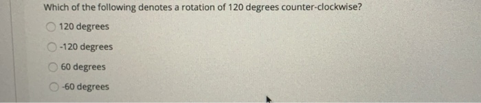 Solved Which of the following denotes a rotation of 120 | Chegg.com