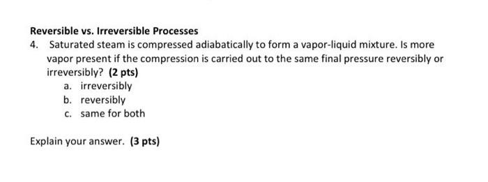 Solved Reversible vs. Irreversible Processes 4. Saturated | Chegg.com